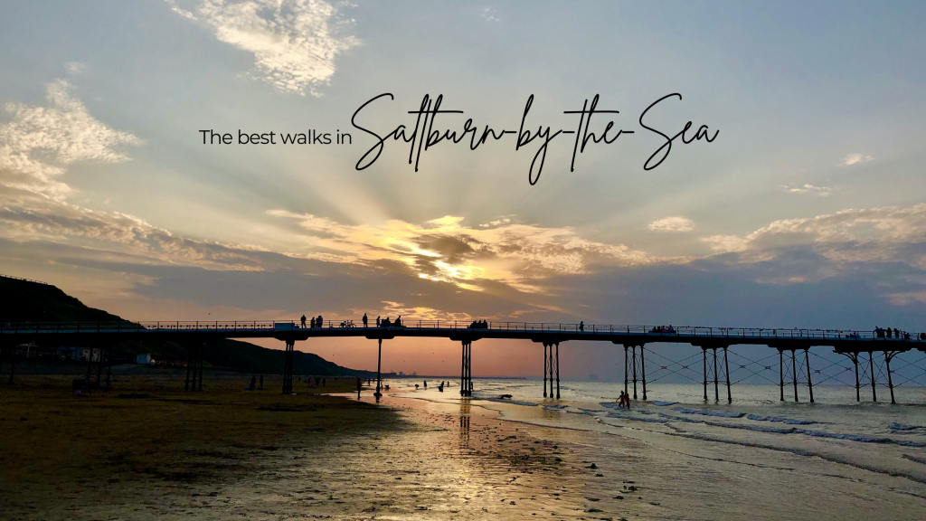 Saltburn Where to Walk | Explore with Host and Stay